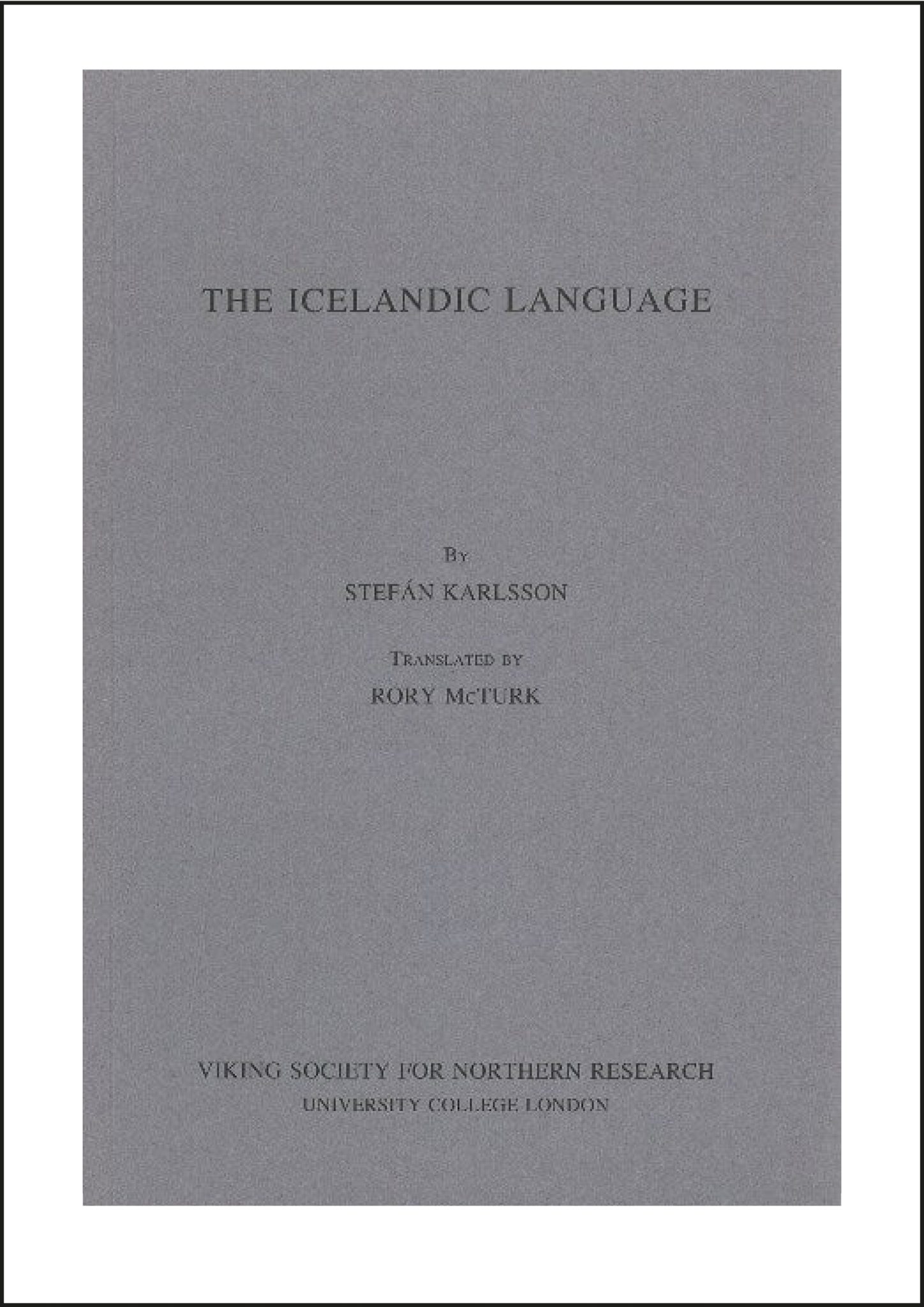 The Icelandic Language - Viking Society for Northern Research