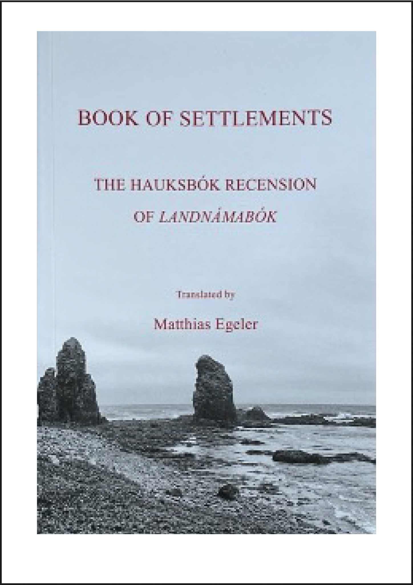 Book of Settlements: The Hauksbók Recension of Landnámabók - Viking ...